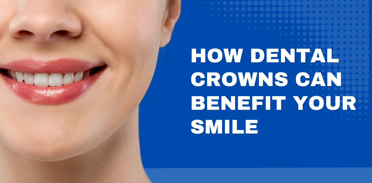 Enhancing Your Smile with Dental Crowns